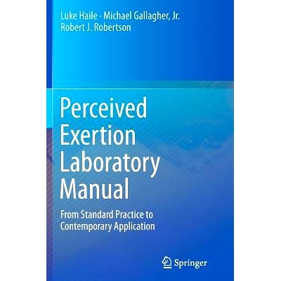 预订 Perceived Exertion Laboratory Manual: From Standard Practice to Contemporary Application: 9781493947928