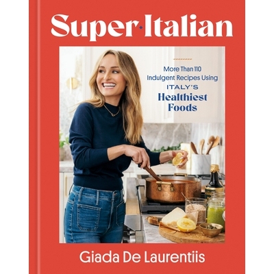 预订 Super-Italian: More Than 110 Indulgent Recipes Using Italy’s Healthiest Foods; A Cookbook: 9780593579831