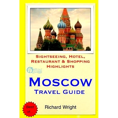 预订 Moscow Travel Guide: Sightseeing, Hotel, Restaurant & Shopping Highlights: 9781505543117