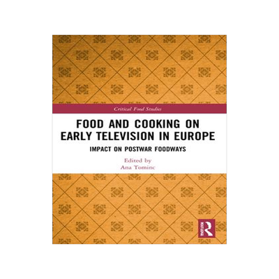 [预订]Food and Cooking on Early Television in Europe: Impact on Postwar Foodways 9781032184371