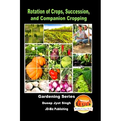 预订 Rotation of Crops, Succession, and Companion Cropping: 9781522814481