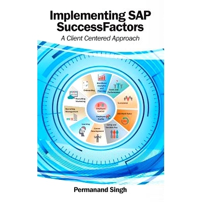 预订 Implementing SAP SuccessFactors: A Client Centered Approach: 9780998730608