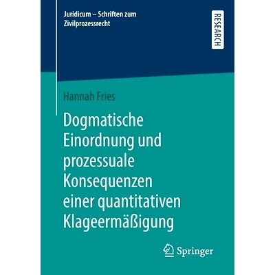 预订 Dogmatische Einordnung und prozessuale Konsequenzen einer quantitativen Klageermäßigung: 9783658381332