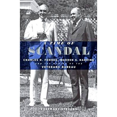 预订 A Time of Scandal: Charles R. Forbes, Warren G. Harding, and the ...