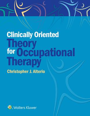 【预订】Clinically-Oriented Theory for Occupational Therapy