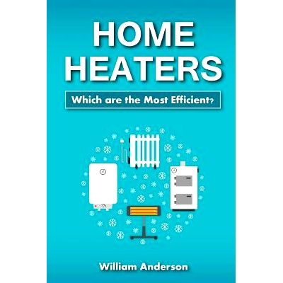 预订 Home Heaters: Which Are the Most Efficient?: 9781979269513