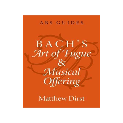 [预订]Bach’s Art of Fugue and Musical Offering 9780197536636