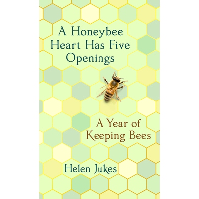 预订 A Honeybee Heart Has Five Openings: A Year of Keeping Bees: 9781524747862