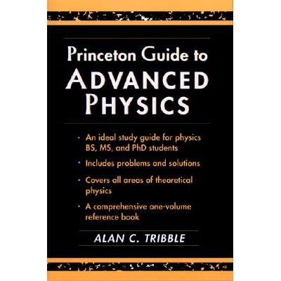 Princeton Guide to Advanced Physics 普林斯顿高级物理学指南 9780691026626