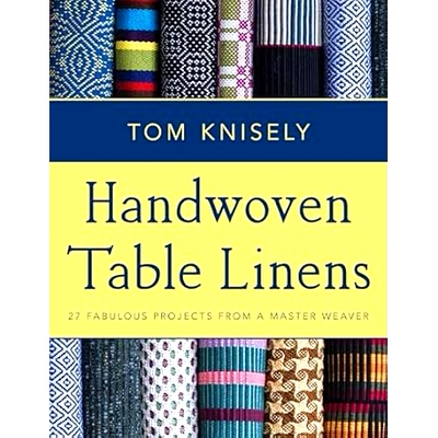 预订 Handwoven Table Linens: 27 Fabulous Projects from a Master Weaver 手工桌布：27神话般的项目从主Weaver: 9780811716178