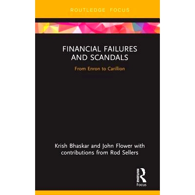 预订 Financial Failures and Scandals: From Enron to Carillion 金融失败与丑闻：从安然到卡里利恩: 9780367220730
