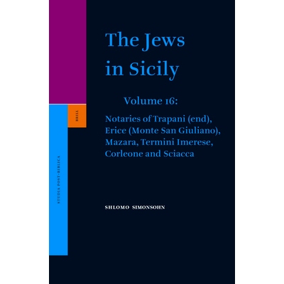 预订 The Jews in Sicily, Volume 16 Notaries of Trapani (end), Erice (Monte San Giuliano), Mazara, Termini Imerese, Corle