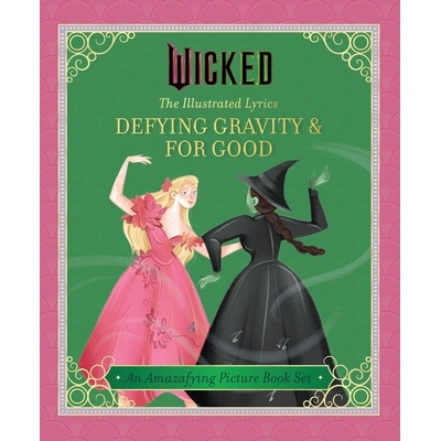 预订 Wicked: The Illustrated Lyrics: Defying Gravity & for Good 9798337403281