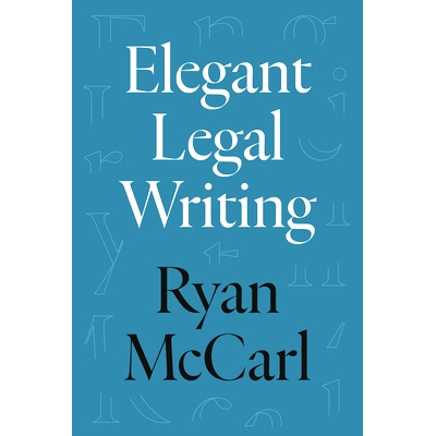 预订 Elegant Legal Writing 优雅的法律写作: 9780520395787