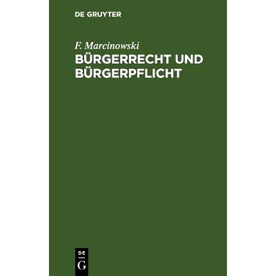 预订 Bürgerrecht und Bürgerpflicht: Volksbuch des Staatswesens für das Königreich Preußen: 9783111129341