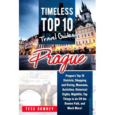 预订 Prague: Prague’s Top 10 Districts, Shopping and Dining, Museums, Activities, Historical Sights, Nightlife, Top Thi