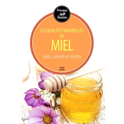 预订 Les qualités naturelles du miel : soins, conseils et recettes 蜂蜜的天然品质：护理、建议和食谱: 9782732898575