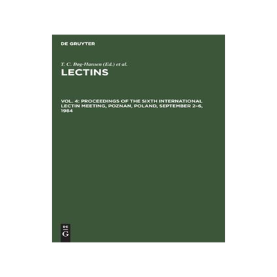 [预订]Proceedings of the Sixth International Lectin Meeting, Poznan, Poland, September 2–6, 1984 9783112310892