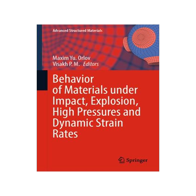 [预订]Behavior of Materials under Impact, Explosion, high Pressures and Dynamic Strain Rates 9783031170720