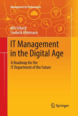 【预订】It Management in the Digital Age: A Roadmap for the It Department of the Future