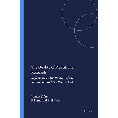 预订 The Quality of Practitioner Research: Reflections on the Position of the Researcher and The Researched 从业者研究的