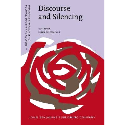 预订 Discourse and Silencing: Representation and the Language of Displacement 话语与沉默: 9789027226952