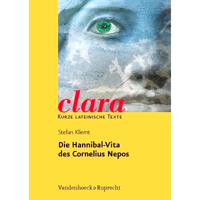 预订 Die Hannibal-Vita des Cornelius Nepos: clara. Kurze lateinische Texte 科尼利厄斯·尼波斯的汉尼拔传记：克拉拉。拉丁
