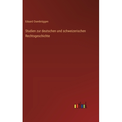 预订 Studien zur deutschen und schweizerischen Rechtsgeschichte: 9783368538330