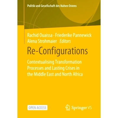 预订 Re-Configurations: Contextualising Transformation Processes and Lasting Crises in the Middle East and North Africa
