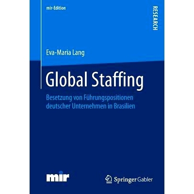 预订 Global Staffing: Besetzung von Führungspositionen deutscher Unternehmen in Brasilien: 9783658138608