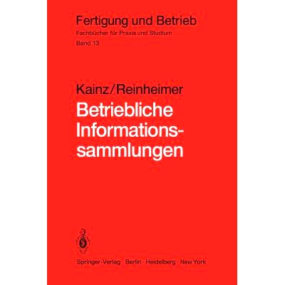 预订 Betriebliche Informationssammlungen: Methoden und Mittel der Dokumentation, Ablage und Nutzung: 9783540106494