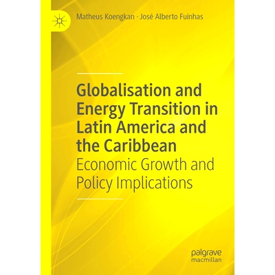 预订 Globalisation and Energy Transition in Latin America and the Caribbean: Economic Growth and Policy Implications 拉
