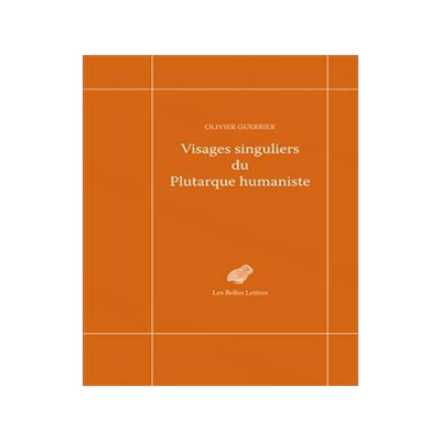 [预订]Visages Singuliers Du Plutarque Humaniste: Autour d’Amyot Et de la Reception Des Moralia Et Des Vi 9782251454344