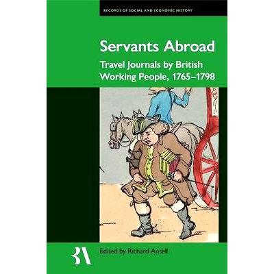 预订 Servants Abroad: Travel Journals by British Working People, 1765-1798: 9780197267806