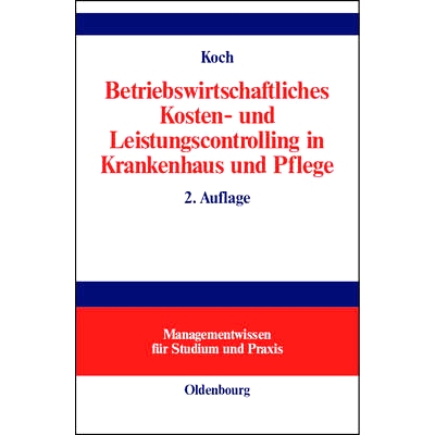 预订 Betriebswirtschaftliches Kosten- und Leistungscontrolling in Krankenhaus und Pflege: 9783486576177