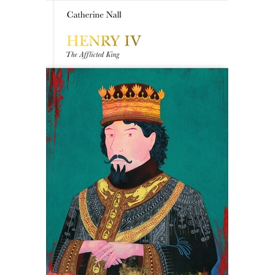 预订 Henry IV (Penguin Monarchs): The Afflicted King 亨利四世: 9780241188644