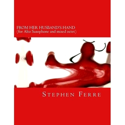 预订 From Her Husband’s Hand (chamber version): for alto saxophone and mixed octet: 9781726289504
