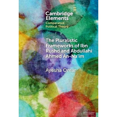 预订 The Pluralistic Frameworks of Ibn Rushd and Abdullahi Ahmed An-Na’im 伊本-鲁什德和阿卜杜拉希-艾哈迈德-安-纳伊姆的