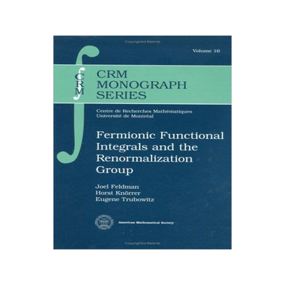 [预订]Fermionic Functional Integrals and the Renormalization Group 9780821828786