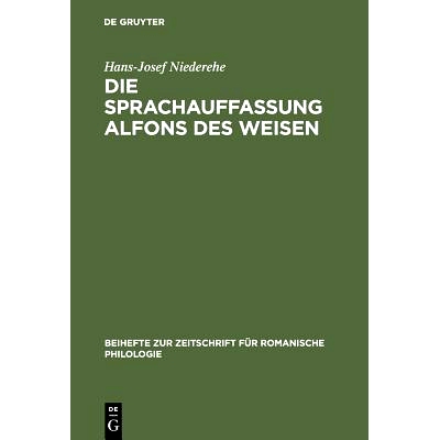 预订 Die Sprachauffassung Alfons des Weisen: Studien zur Sprach- und Wissenschaftsgeschichte: 9783484520509