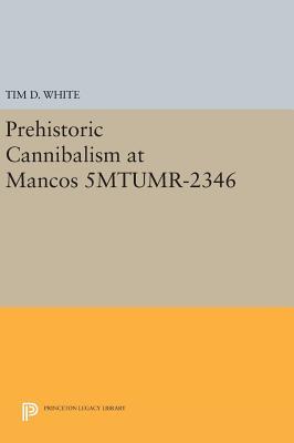 【预订】Prehistoric Cannibalism at Mancos 5MTUMR-2346