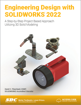 【预订】Engineering Design with Solidworks 2022: A Step-By-Step Project Base 9781630574680