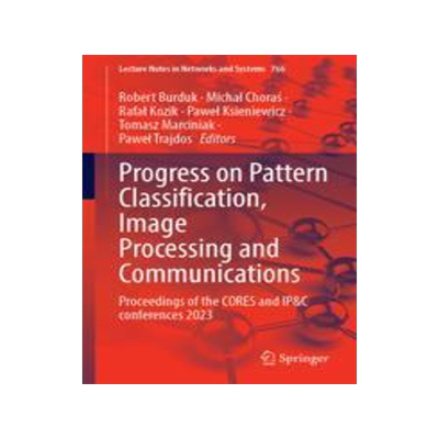 [预订]Progress on Pattern Classification, Image Processing and Communications 9783031416293
