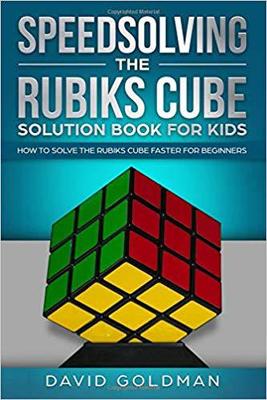 【预售】Speedsolving the Rubiks Cube Solution Book for Kids: How to Solve the Rubiks Cube Faster for Beginners