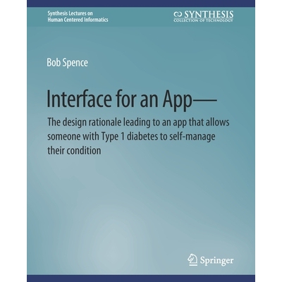 预订 Interface for an App--The Design Rationale Leading to an App That Allows Someone with Type 1 Diabetes to Self-Manag