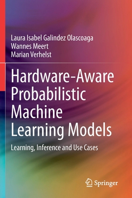 【预订】Hardware-Aware Probabilistic Machine Learning Models 9783030740443