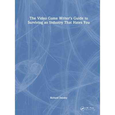 预订 The Video Game Writer’s Guide to Surviving an Industry That Hates You 游戏编剧生存指南：应对 “敌视你” 的行业 978