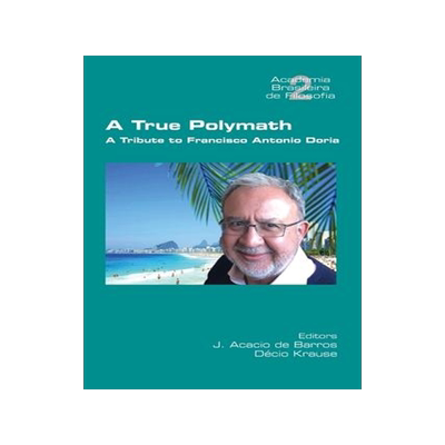 [预订]A True Polymath: A Tribute to Francisco Antonio Doria 9781848903517