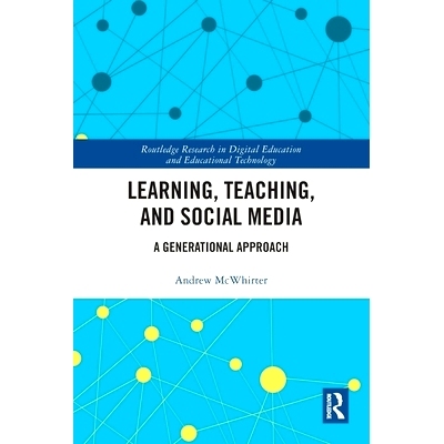 预订 Learning, Teaching, and Social Media: A Generational Approach 学习、教学与社交媒体：代际方法: 9781032676838
