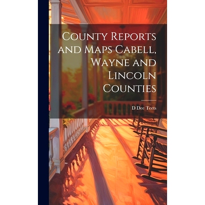 预订 County Reports and Maps Cabell, Wayne and Lincoln Counties: 9781020240324